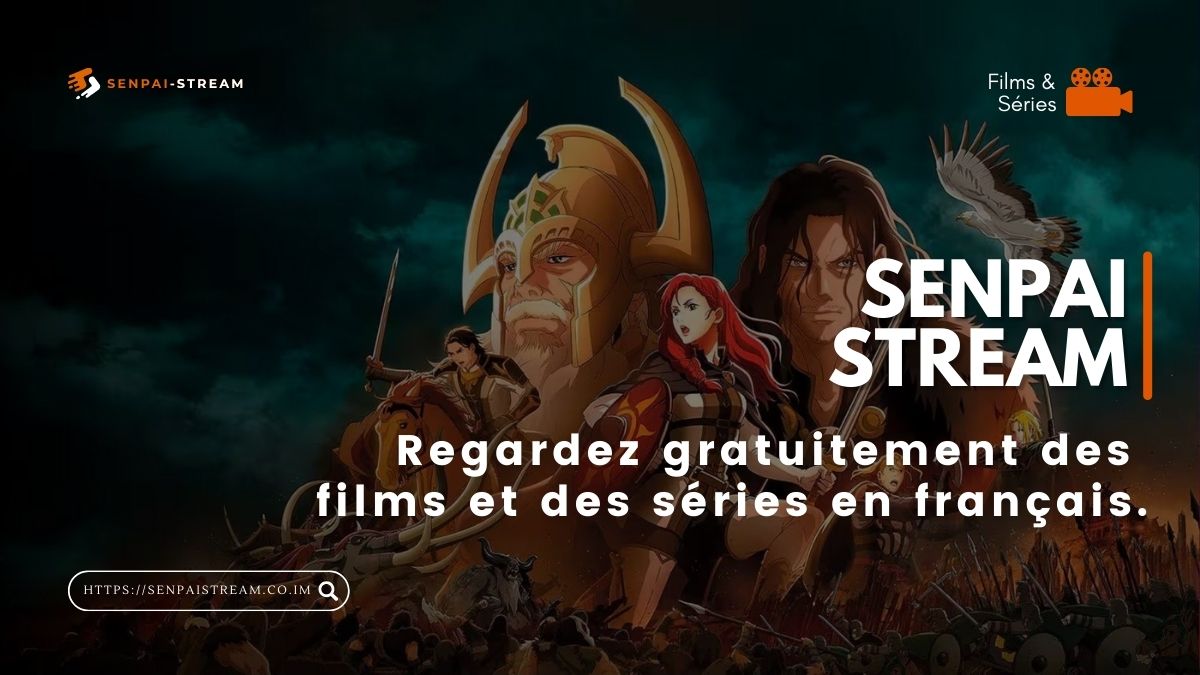 Senpai Stream - Regardez des Films et Séries en Ligne Gratuitement